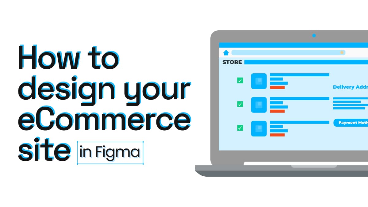 How to design your eCommerce site in Figma
