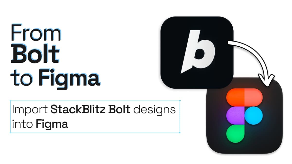 From Bolt to Figma